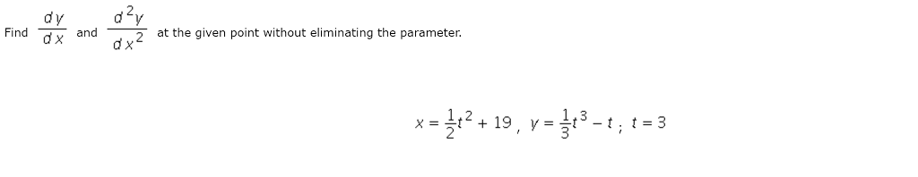 Solved Find dy/dx and d^2y/dx^2 at the given point without | Chegg.com