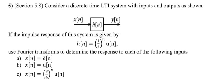 Solved Consider a discrete-time LTI system with inputs and | Chegg.com