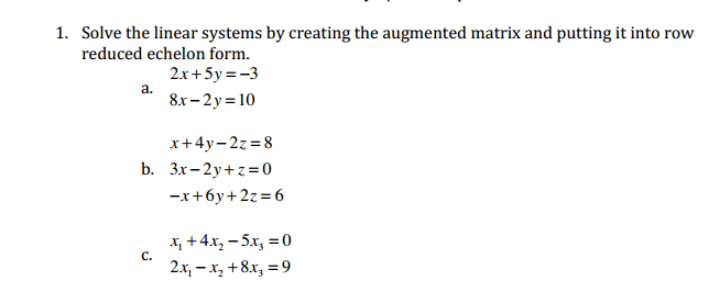 Solved 1. Solve the linear systems by creating the augmented | Chegg.com