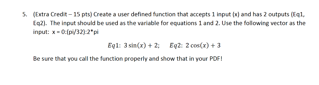 Solved 5. (Extra Credit 15 pts) Create a user defined | Chegg.com