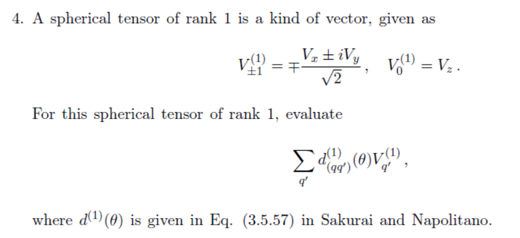 Solved 4. A spherical tensor of rank 1 is a kind of vector, | Chegg.com