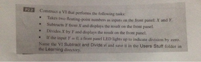 Construct a VI that performs the following tasks: | Chegg.com