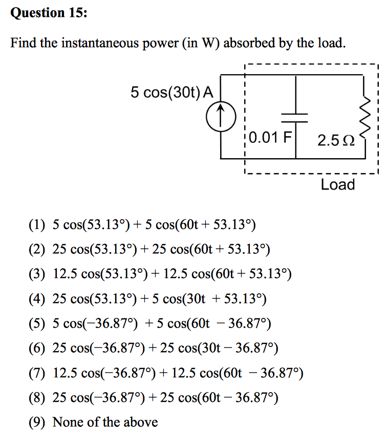 Solved Question 15: Find the instantaneous power (in W) | Chegg.com