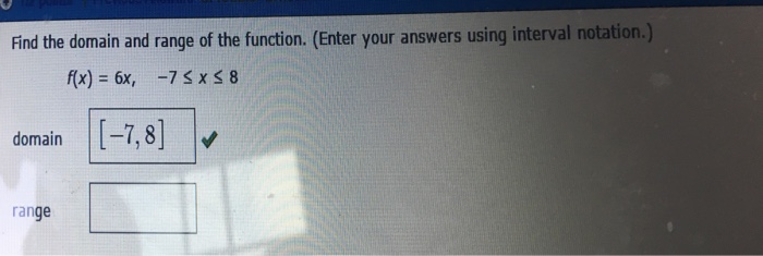 Solved Find the domain and range of the function. (Enter | Chegg.com