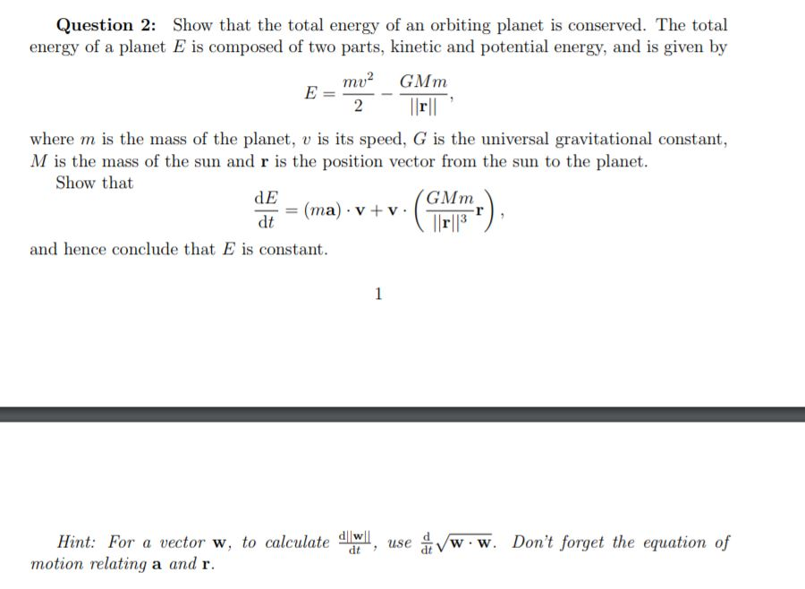 Solved Question 2: Show that the total energy of an orbiting | Chegg.com