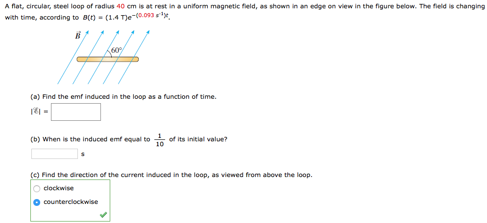 Solved A flat, circular, steel loop of radius 40 cm is at | Chegg.com