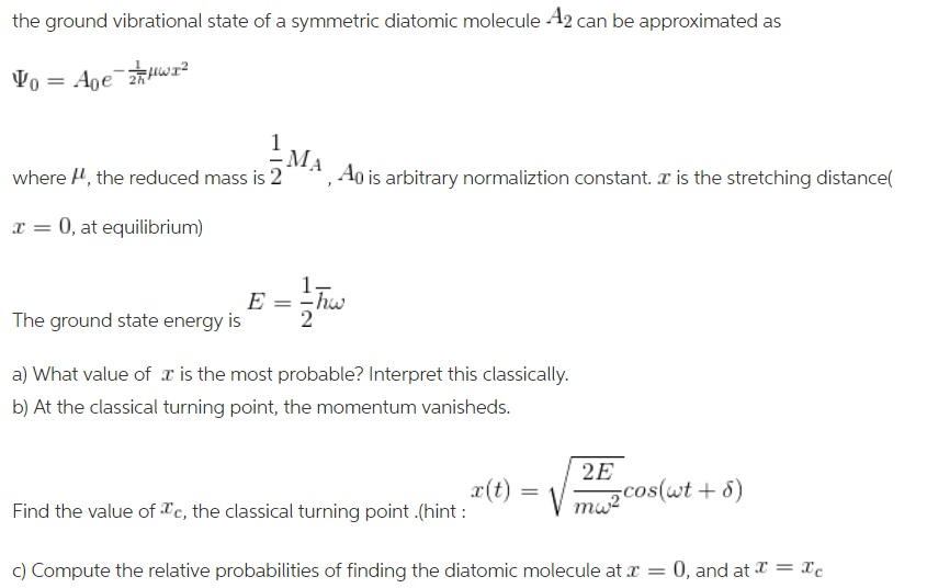 The ground vibrational state of a symmetric diatomic | Chegg.com