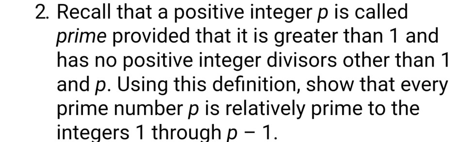 Solved 2. Recall that a positive integer p is called prime | Chegg.com