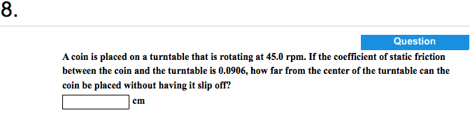 Solved A coin is placed on a turntable that is rotating at | Chegg.com