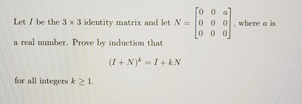 Solved Let I be the 3 x 3 identity matrix and let N 0 0 0, | Chegg.com