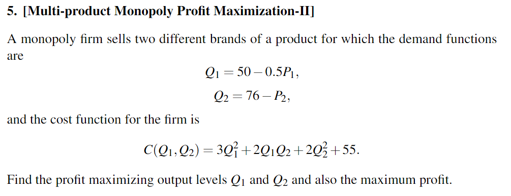 Solved 5. [Multi-product Monopoly Profit Maximization-II] A | Chegg.com