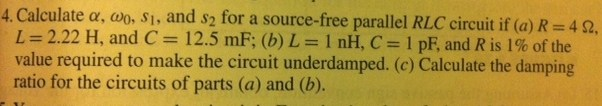 Solved Calculate alpha, omega 0, s1, and s2 for a | Chegg.com