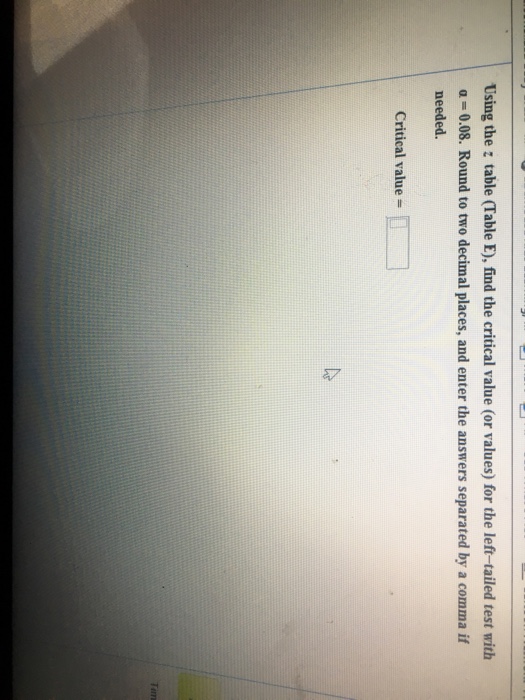 Solved Using the z table (Table E), find the critical value | Chegg.com