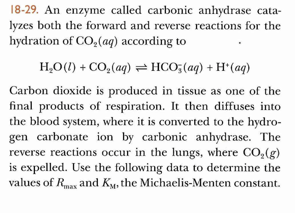 Solved 18-29. An enzyme called carbonic anhydrase cata lyzes | Chegg.com