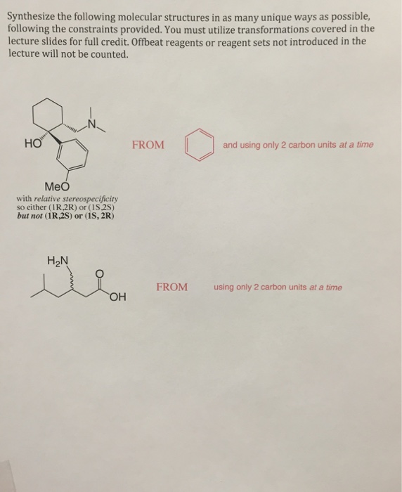 Solved Synthesize the following molecular structures in as | Chegg.com