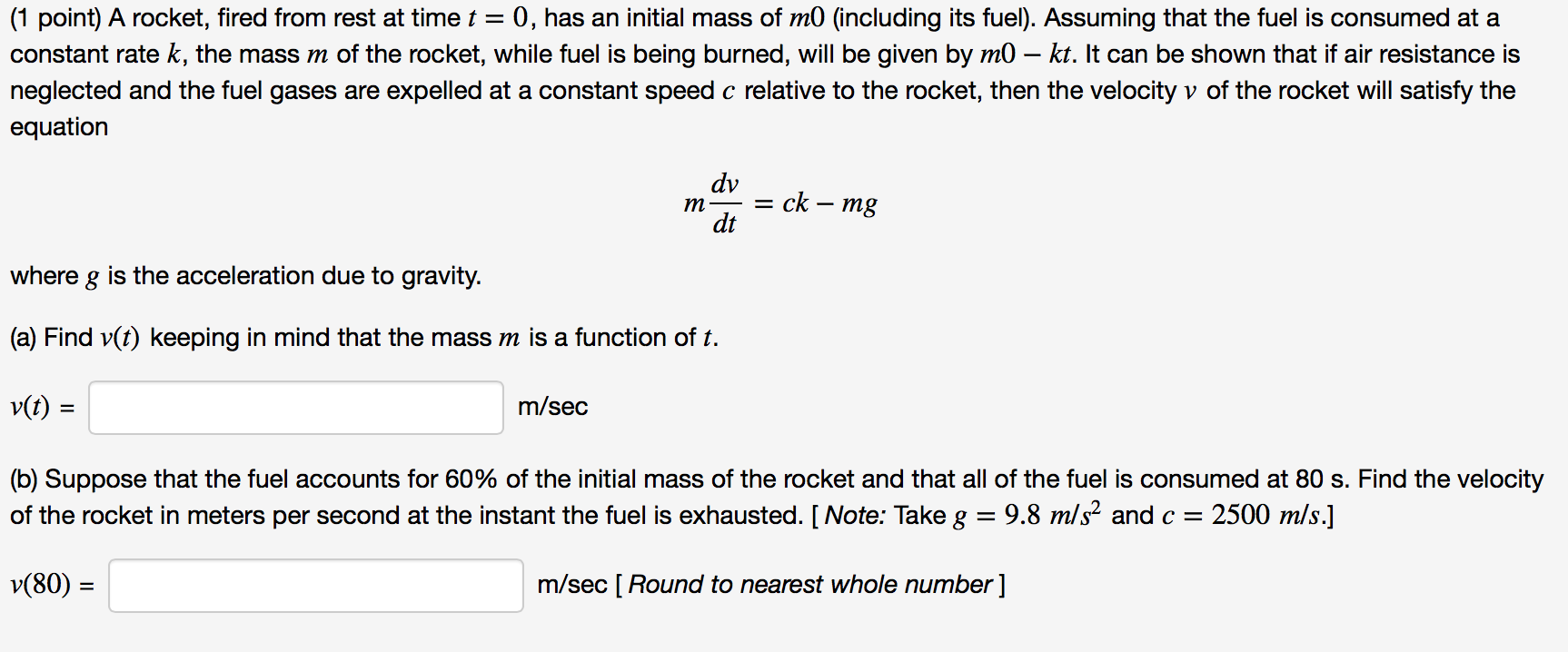 Solved A rocket, fired from rest at time t = 0, has an | Chegg.com