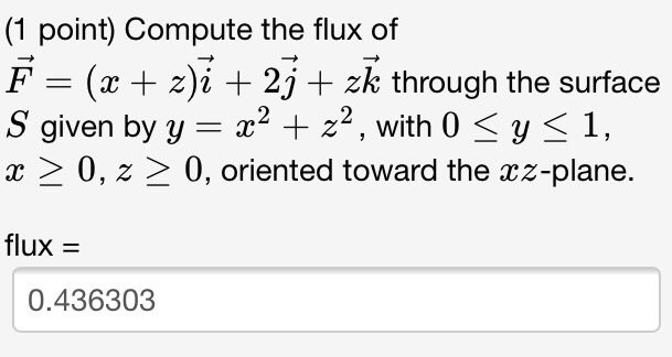 Solved (1 point) Compute the flux of the vector field F 5yì | Chegg.com