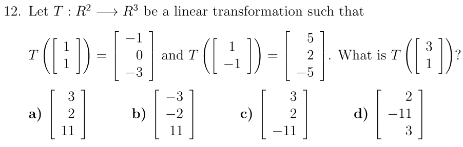 Solved 12. Let T : R2 → R3 be a linear transformation such | Chegg.com