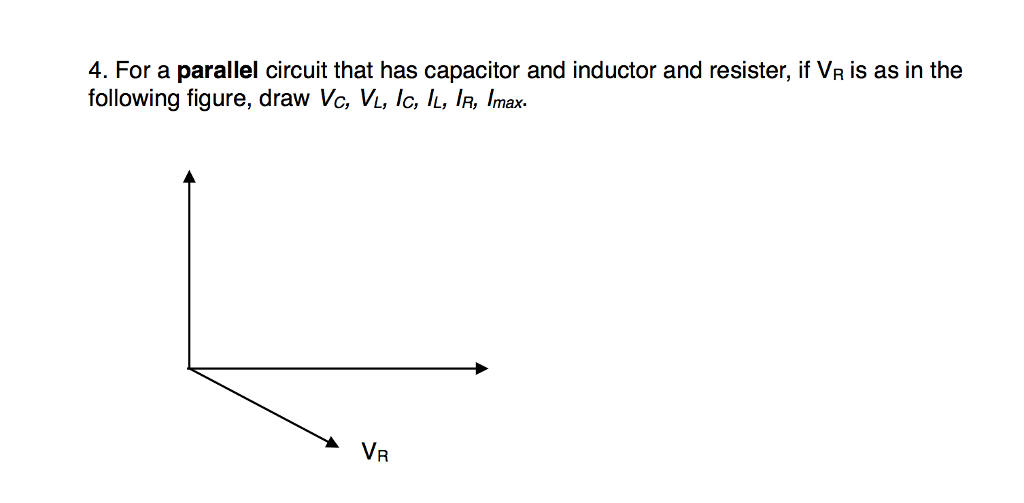 4. For a parallel circuit that has capacitor and | Chegg.com