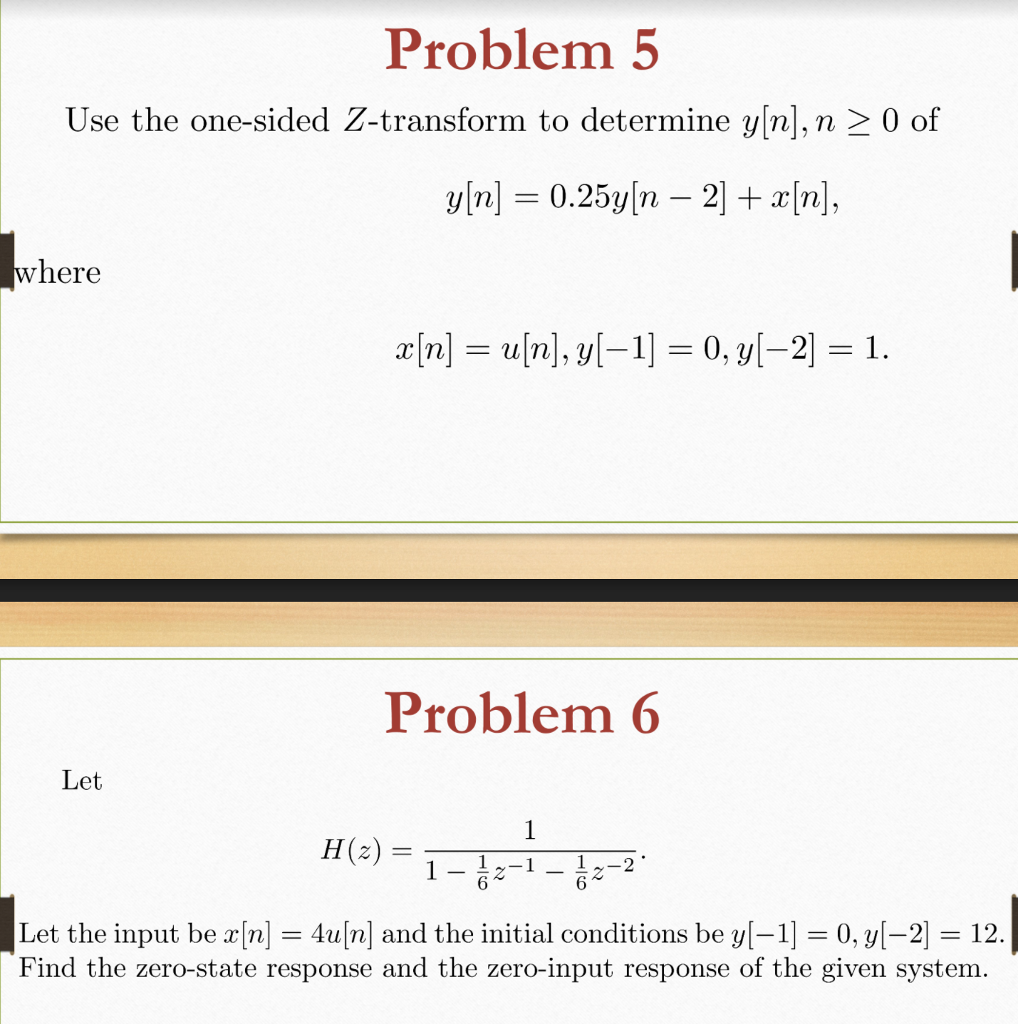 Solved Problem 5 Use the one-sided Z-transform to determine | Chegg.com