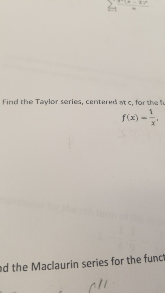 Solved find the Taylor series, centered at c for the | Chegg.com