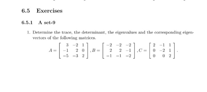Solved 6.5 Exercises 6.5.1 A set-9 1. Determine the trace, | Chegg.com