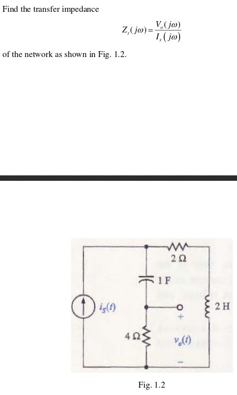 Solved Find the transfer impedance Z_t(j omega) = V_0 (j | Chegg.com