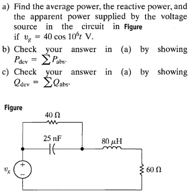 Solved Find the average power, the reactive power, and the | Chegg.com