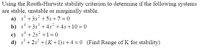 Solved Using the Routh-Hurwitz stability criterion to | Chegg.com