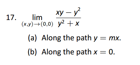 Solved Evaluate the limit along the paths given, then state | Chegg.com