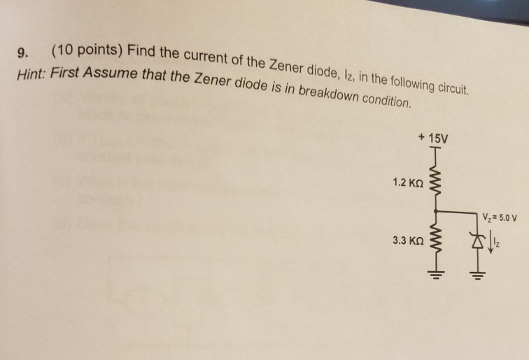 Solved (10 points) Find the current of the Zener diode, Iz. | Chegg.com