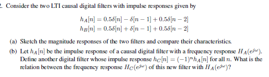 Solved Consider the Iwo LTI causal digital filters with | Chegg.com