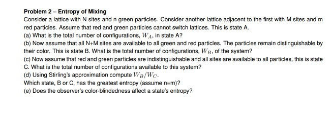 Solved Problem 2 Entropy of Mixing Consider a lattice with N | Chegg.com