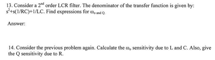 Solved 13. Consider a 2 d order LCR filter. The denominator | Chegg.com