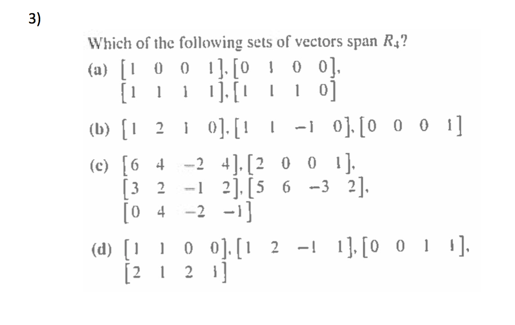 Solved Which of the following sets of vectors span R_4? [1 | Chegg.com