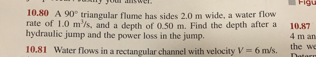 Solved ocy youl allswer. Figu 10.80 A 90° triangular flume | Chegg.com