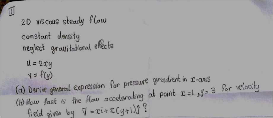 Solved 2D viscous steady flow constant density neglect | Chegg.com