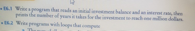 Solved E6.1 Write a program that reads an initial investment | Chegg.com