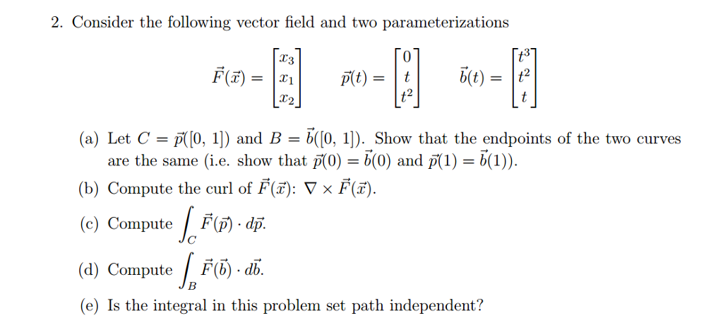 Solved Consider the following vector field and two | Chegg.com Solved Consider the following vector field and two | Chegg.com