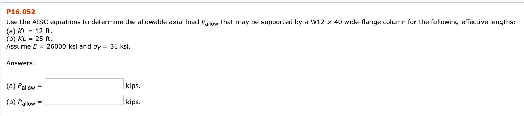 Solved Use the AISC equations to determine the allowable | Chegg.com