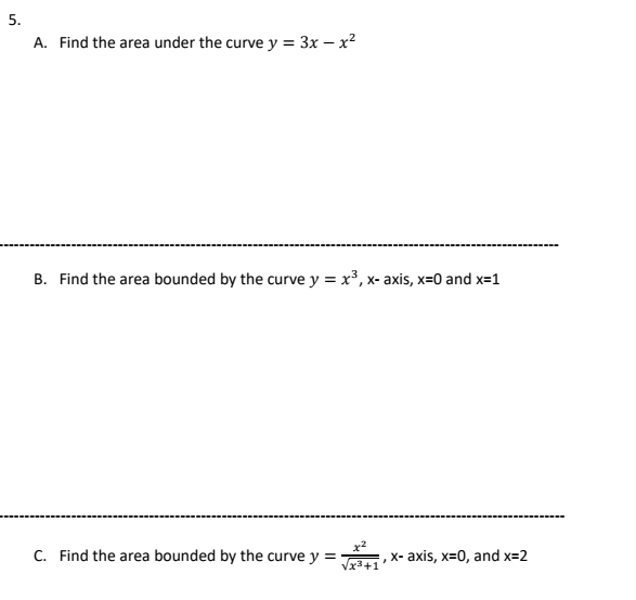 Solved 5. A. Find the area under the curve y = 3x-x2 B. Find | Chegg.com