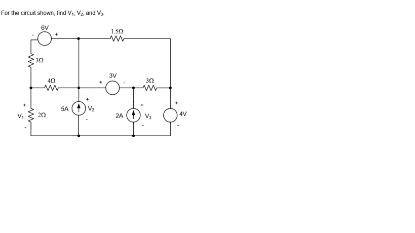 Solved For the circuit shown, find V1, V2, and V3. | Chegg.com
