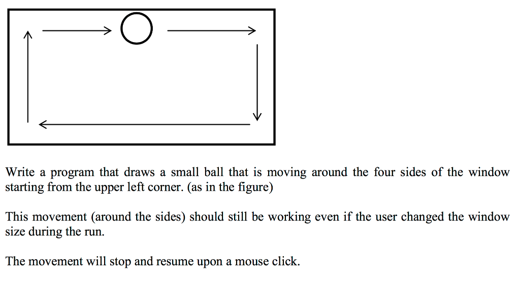 Solved Write a program that draws a small ball that is | Chegg.com