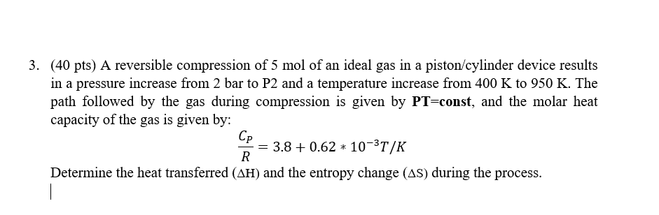 Solved 3. (40 pts) A reversible compression of 5 mol of an | Chegg.com