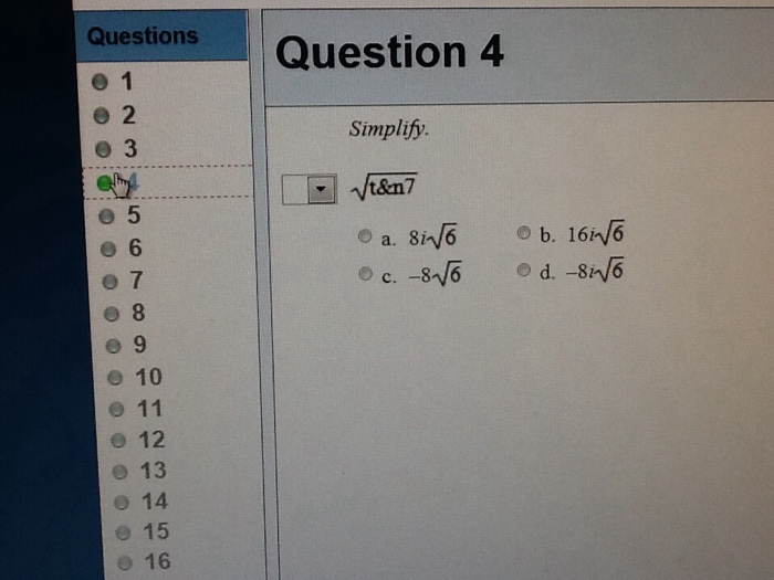 Simplify. squareroot t&n7 8i squareroot 6 16i | Chegg.com
