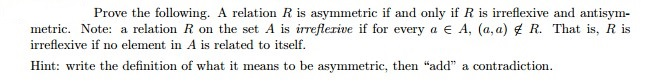 Solved Prove the following. A relation R is asymmetric if | Chegg.com