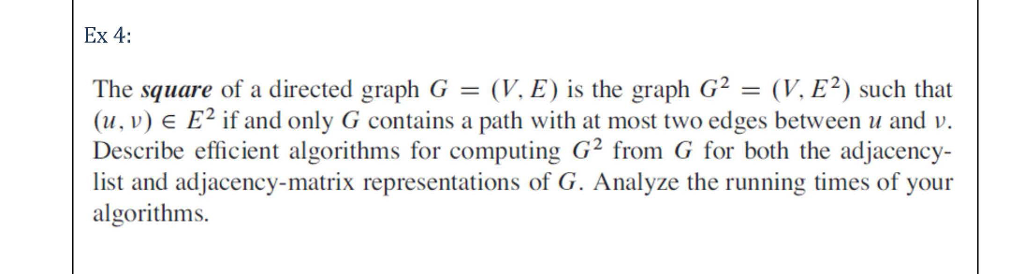 Solved Ex 4: The square of a directed graph G = (V, E) is | Chegg.com