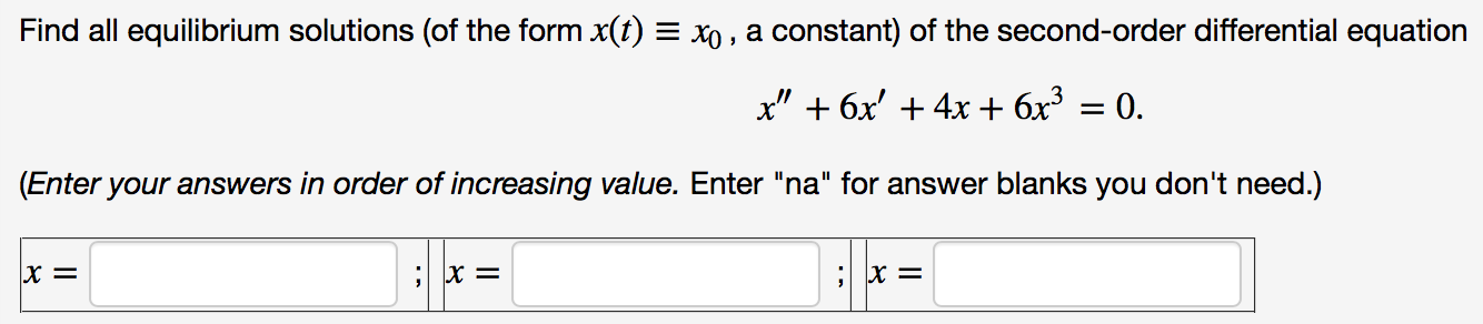 Solved Find all equilibrium solutions (of the form x(r) = x0 | Chegg.com