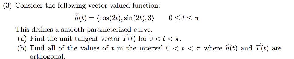 Solved (3) Consider the following vector valued function: | Chegg.com