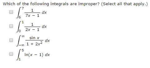 Solved Which of the following integrals are improper? | Chegg.com